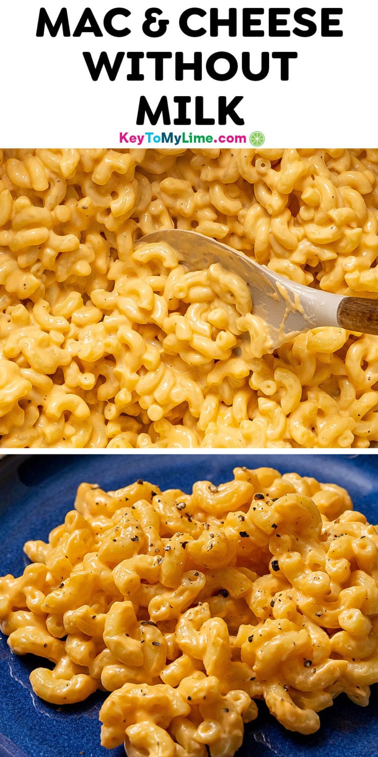 BEST Mac And Cheese Without Milk (Creamy, VIDEO) - Key To My Lime